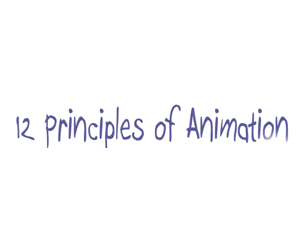 12 Principles of Animation - By Shaima Al-Qudah- SeemaZ :: Tasmeem ME